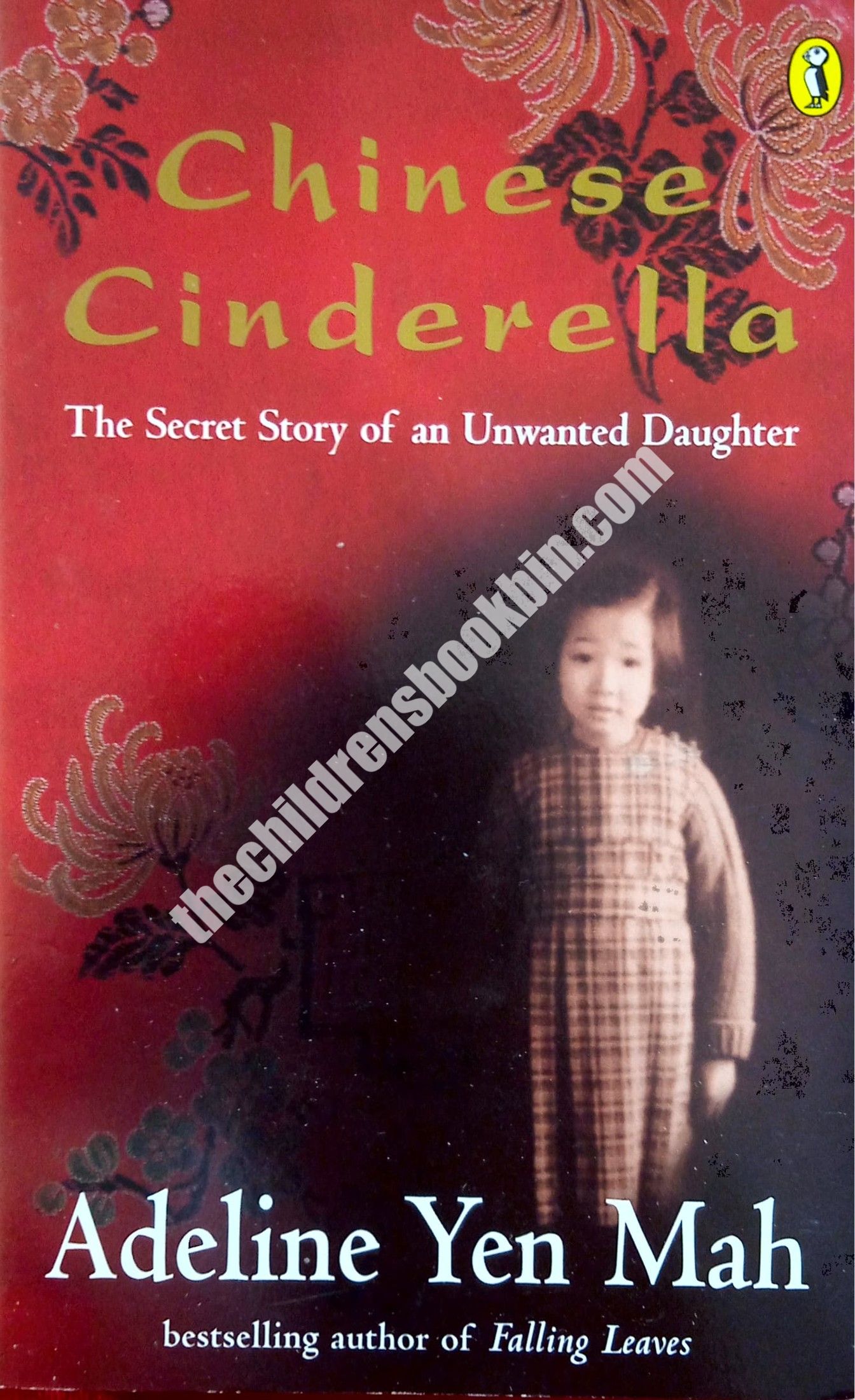 Chinese Cinderella: The True Story of an Unwanted Daughter - The ...