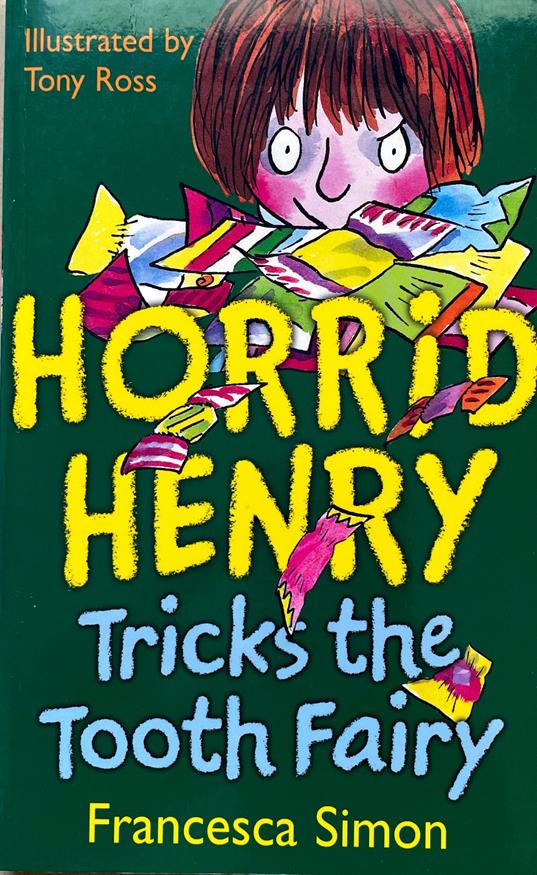 Tricking The Tooth Fairy - Horrid Henry - The Children's Book Bin